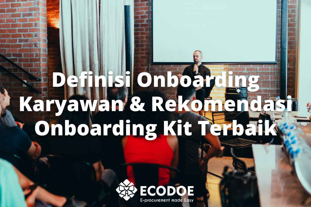 Onboarding Adalah: Definisi, Manfaat, dan Tips Suksesnya